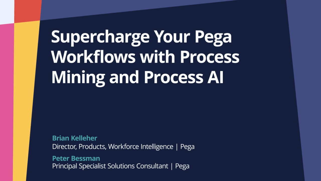 PegaWorld iNspire 2022: Supercharge Your Pega Workflows with Process Mining and Process AI | Pega