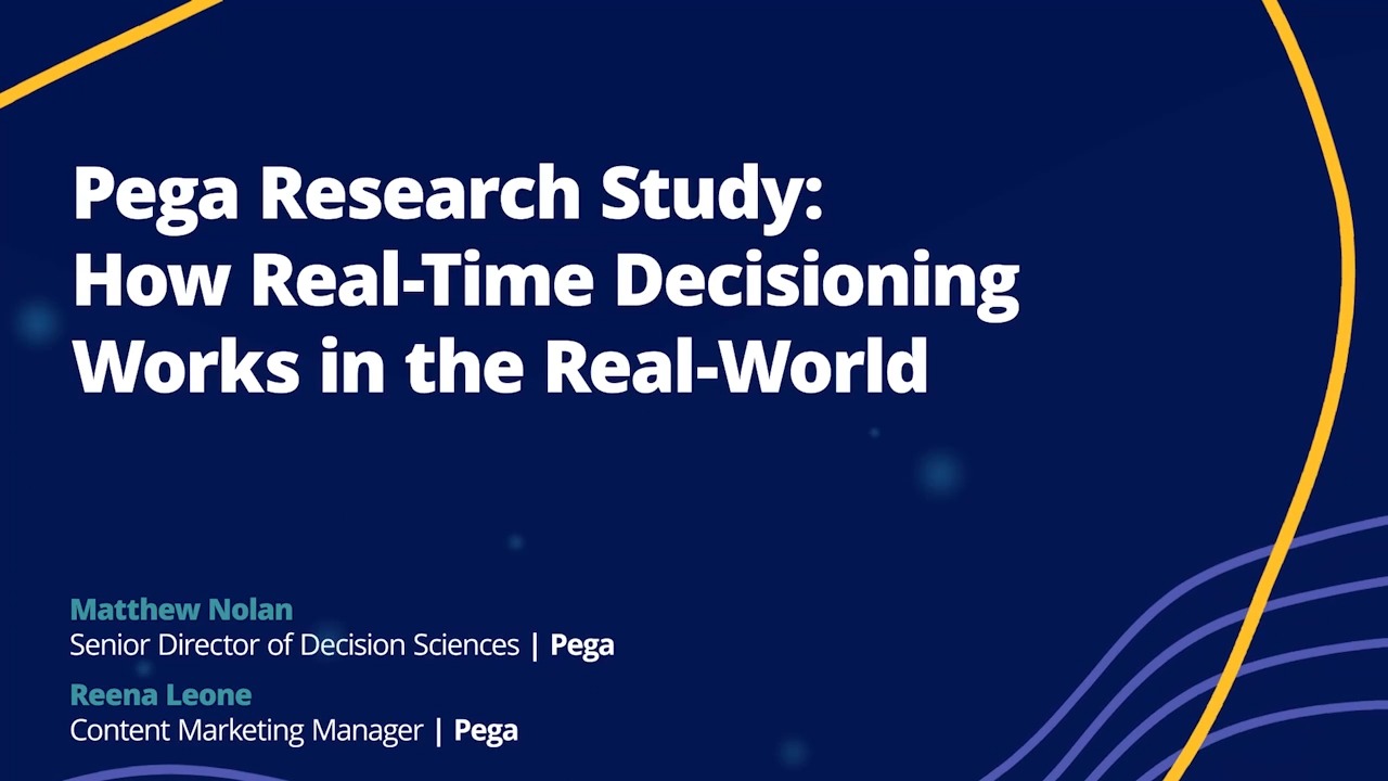 Pega Research Study: How Real-Time Decisioning Works in the Real-World ...