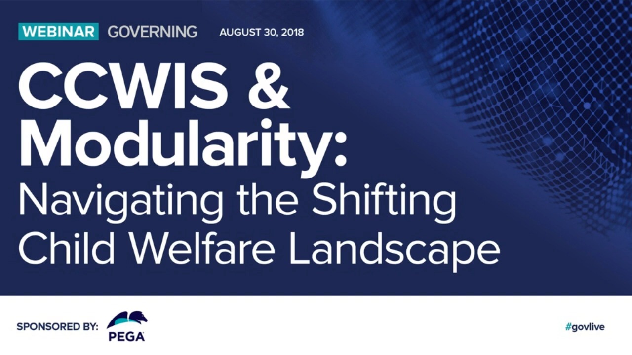 CCWIS & Modularity: Navigating the Shifting Child Welfare | Pega