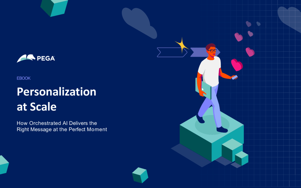 Personalization at Scale: | Pega
