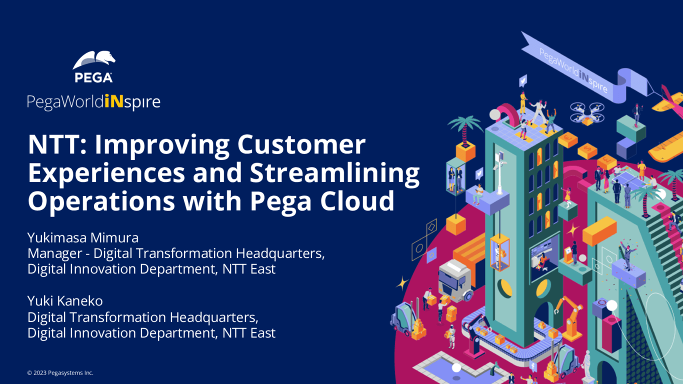 PegaWorld iNspire 2023: NTT: Improving Customer Experiences and ...