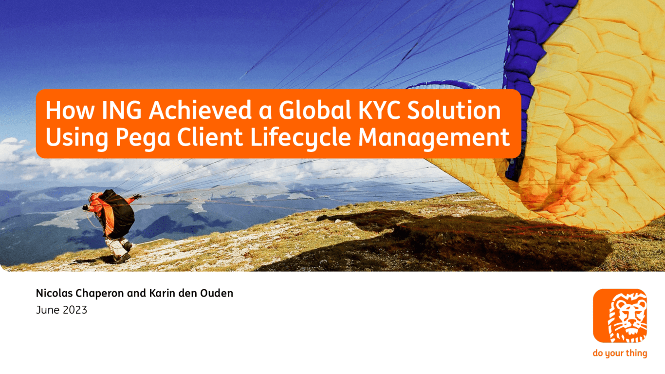 PegaWorld iNspire 2023: How ING Achieved a Global KYC Solution Using ...