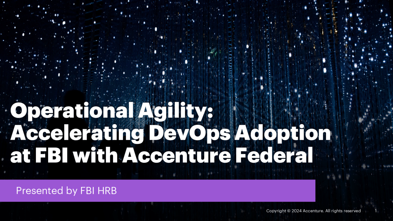 PegaWorld iNspire 2024: Operational Agility: Accelerating DevOps Adoption at FBI with Accenture ...
