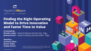 PegaWorld iNspire 2024: Finding the Right Operating Model to Drive ...