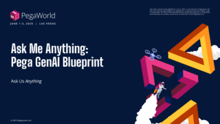 PegaWorld 2025: Ask Me Anything Pega GenAI Blueprint (Presentation) | Pega