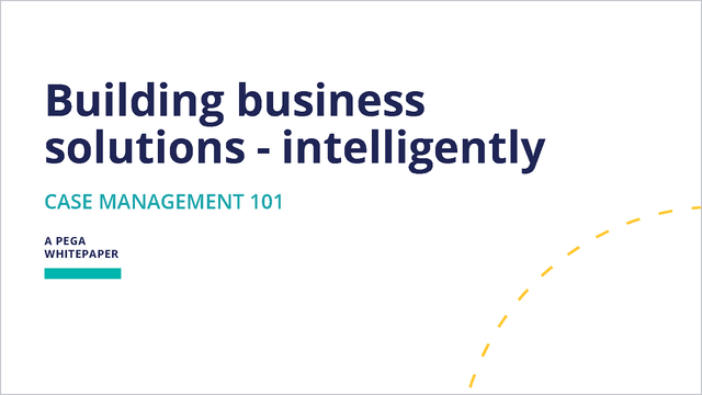 Understanding case management | Pega