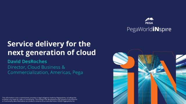 PegaWorld iNspire 2020: Service Delivery for the Next Generation of ...