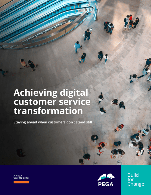 Achieving digital customer service transformation | Pega