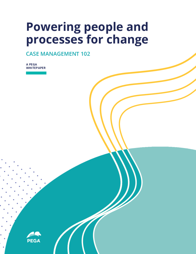 Get work done with case management | Pega