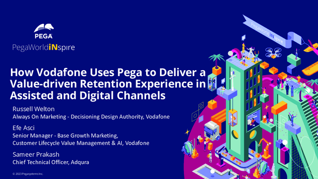 PegaWorld iNspire 2023: How Vodafone Uses Pega to Deliver a Value ...
