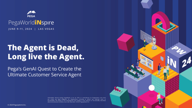 PegaWorld iNspire 2024: The Agent is Dead, Long Live the Agent: Pega's GenAI™ Quest to Create ...