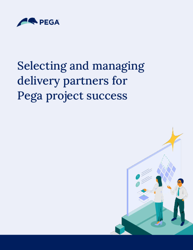 Selecting and managing delivery partners for Pega project success | Pega