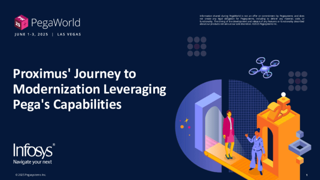PegaWorld 2025: Leveraging Pega’s Capabilities: Proximus’ Journey to Modernization (Presentation ...